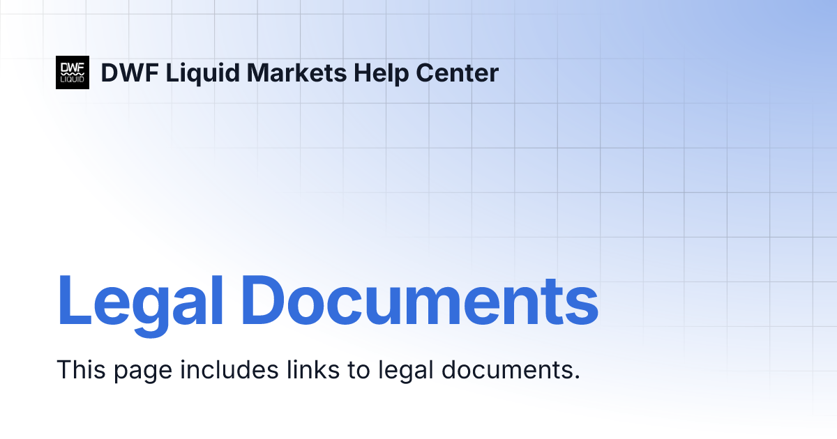 Legal Documents | DWF Liquid Markets Help Center